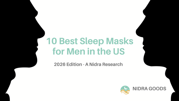 10 Best Sleep Masks for Men in the US 2026: Performance Engineering Be